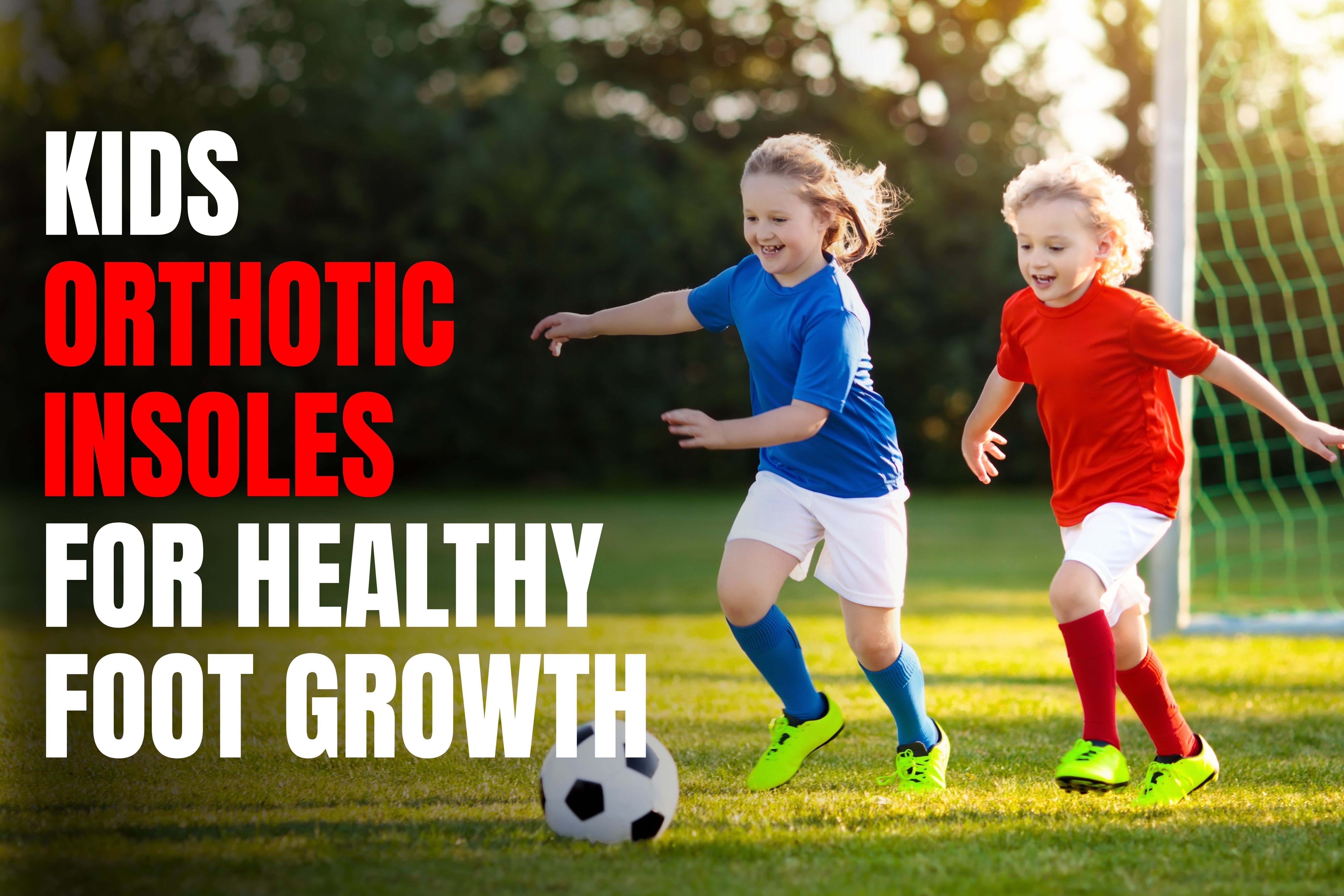 Kids Orthotic Insoles for Healthy Foot Growth | Ergonx